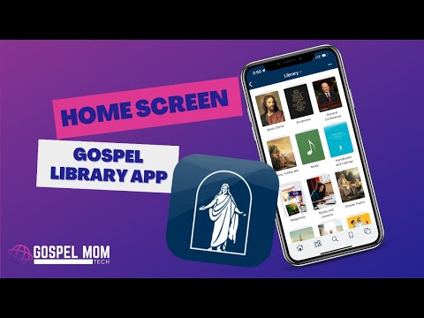 Learn how to use the Gospel Library App Home Screen