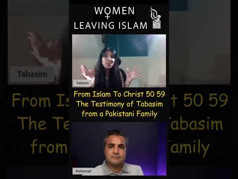 From Islam To Christ 50 59 The Testimony of Tabasim from a Pakistani Family @MohamadFaridi