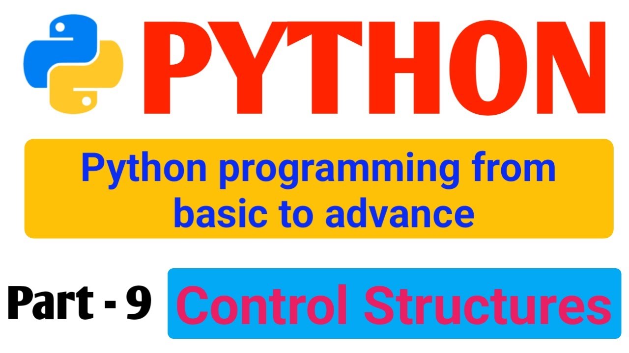 python control structures || part -9 | python tutorial | control structures | control flow statement