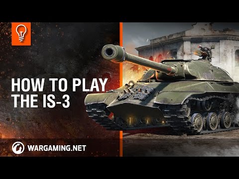 How to Play the IS-3 | Tanks: World of Tanks media—the best videos and ...