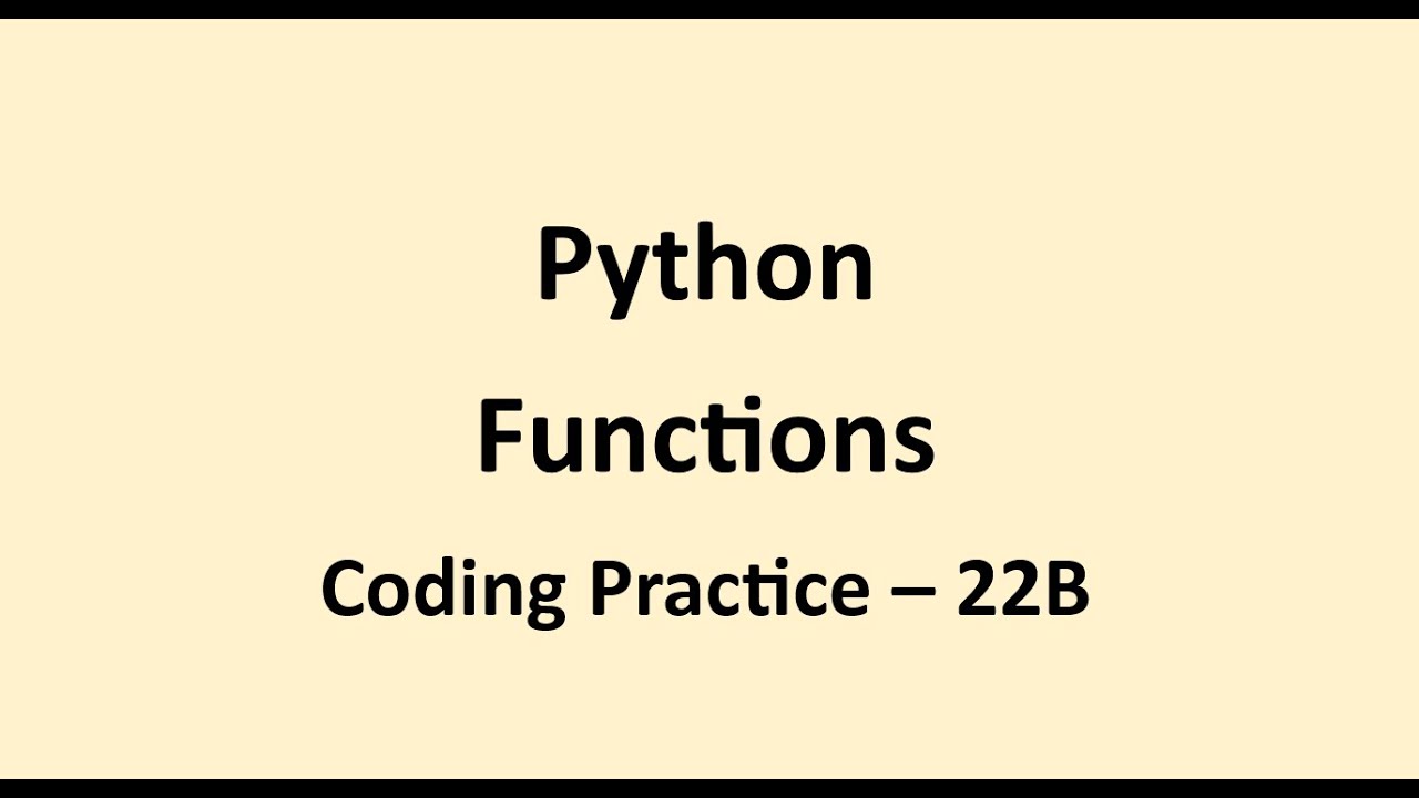 Coding Practice 22B || Functions || Python || NxtWave || CCBP