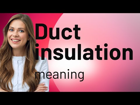 Understanding Duct Insulation: A Guide for English Language Learners