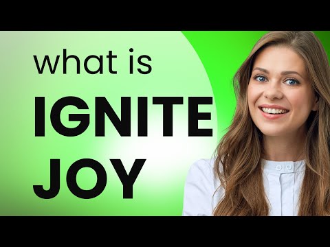 Ignite Your English: Understanding "Ignite Joy"
