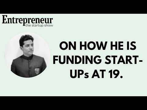 Jeet Chandan: On How He Is Funding Start - Ups At 19 | Entrepreneur: The Startup Show |