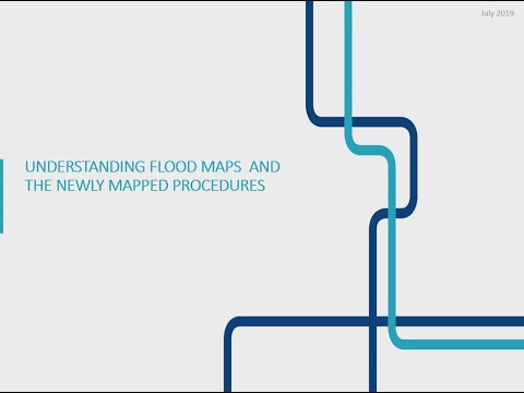 Understanding Flood Maps and the Newly Mapped Procedures