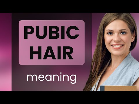 Pubic hair | what is PUBIC HAIR meaning
