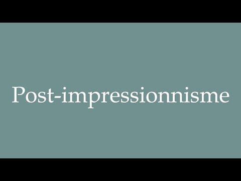 How to Pronounce ''Post-impressionnisme'' (Post-Impressionism) Correctly in French