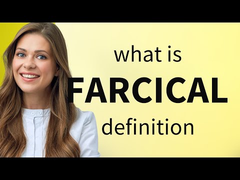Farcical | what is FARCICAL definition