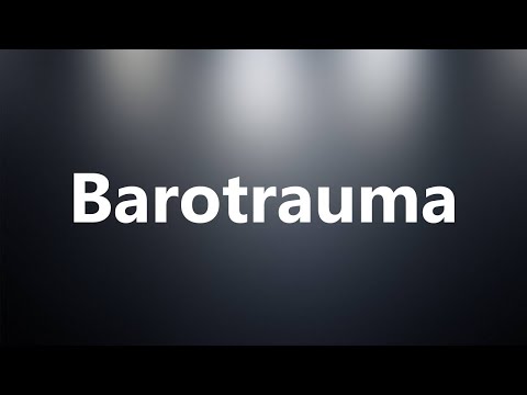 Barotrauma - Medical Meaning and Pronunciation