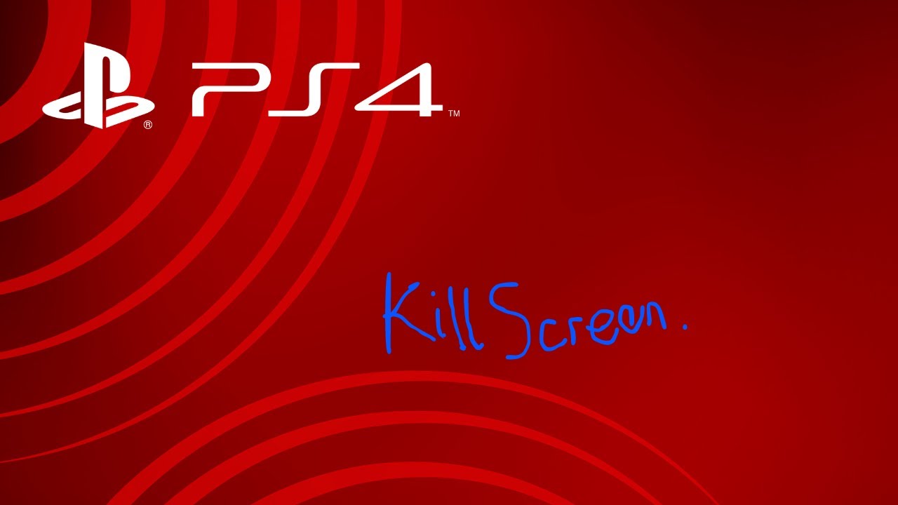 PS4 KILL SCREEN