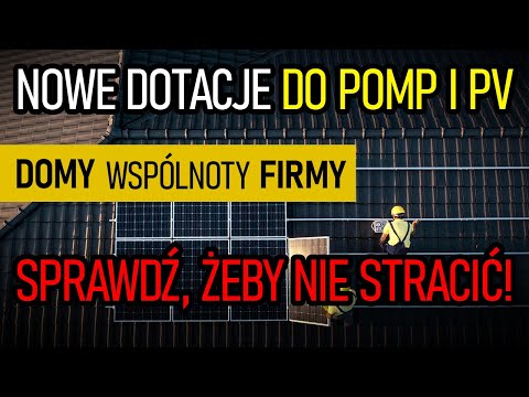 Możesz dostać OGROMNE pieniądze! NIE PRZEGAP nowych dotacji do pomp, wymiany kotłów i fotowoltaiki!