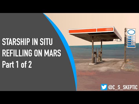 STARSHIP IN SITU REFILLING ON MARS - Part 1 of 2