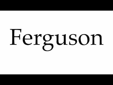 How to Pronounce Ferguson