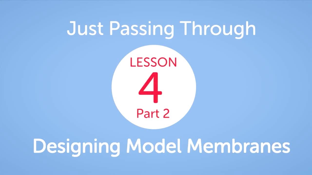 EiE - Just Passing Through: Designing Model Membranes, Lesson 4 Part 2 in Jersey City, NJ