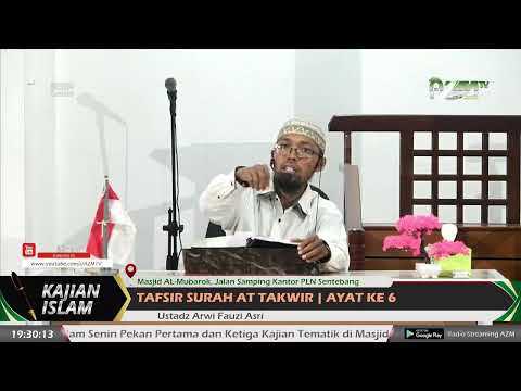 🔴 LIVE : USTADZ ARWI FAUZI ASRI - TAFSIR SURAH AT TAKWIR