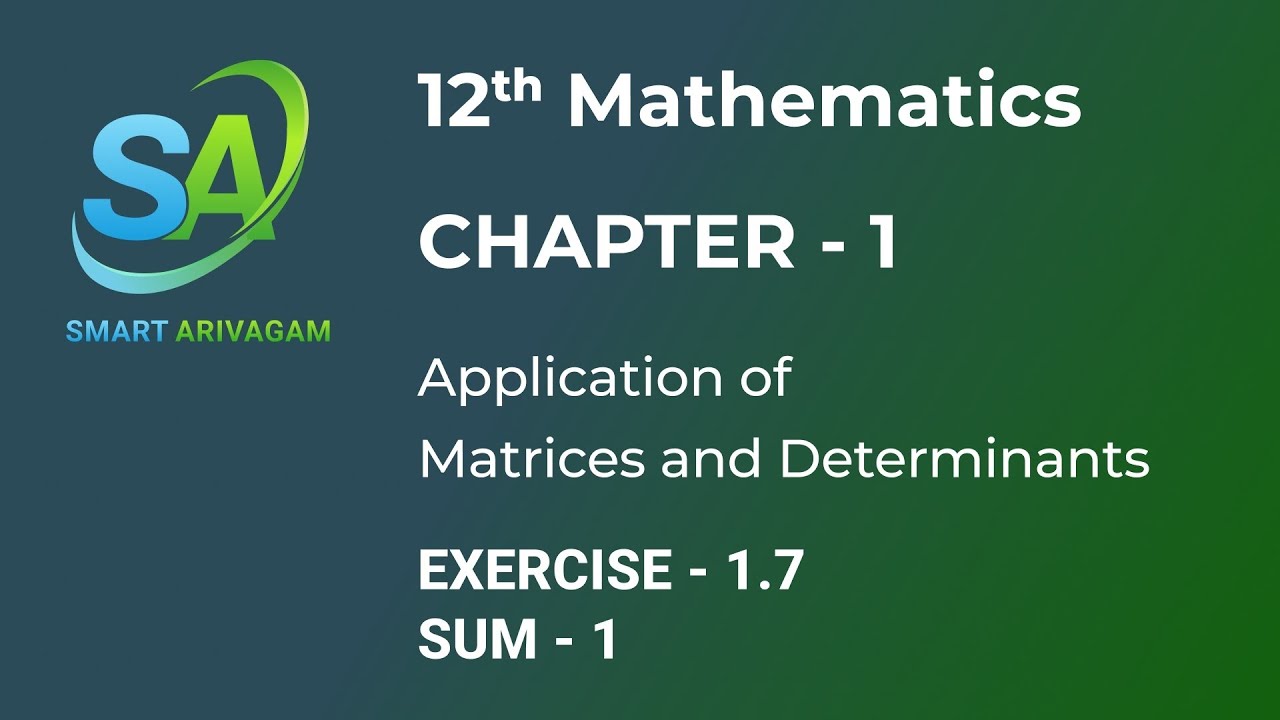 12th Maths| Chapter 1- App. of Matrices & Determinants| Ex -1.7, Sum- 1| Solve Homogeneous Equations