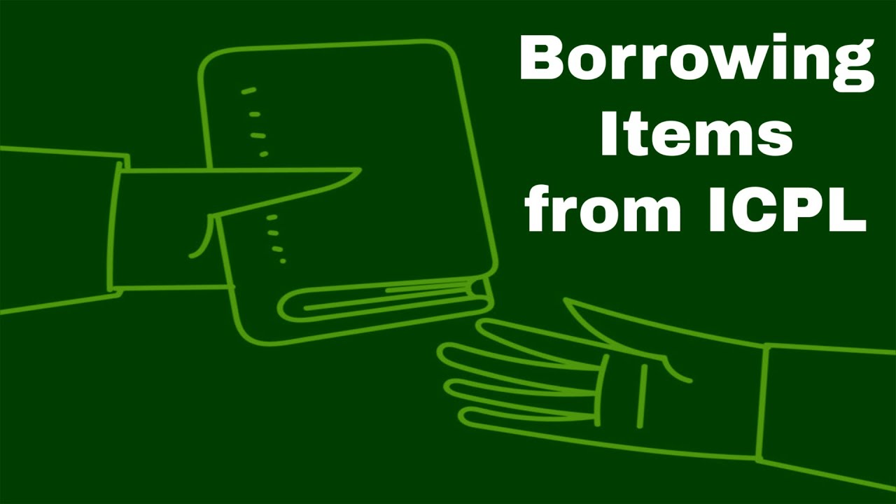 Checking Out and Returning Items from ICPL