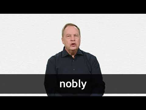 NOBLY - Definition & Translations | Collins English Dictionary