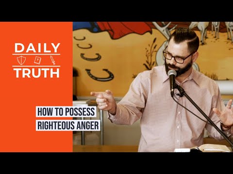 How To Possess Righteous Anger