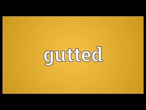 Gutted Meaning