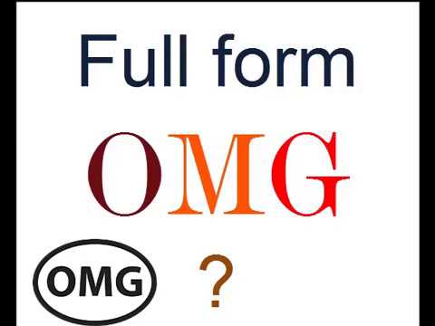 What does OMG stand for?