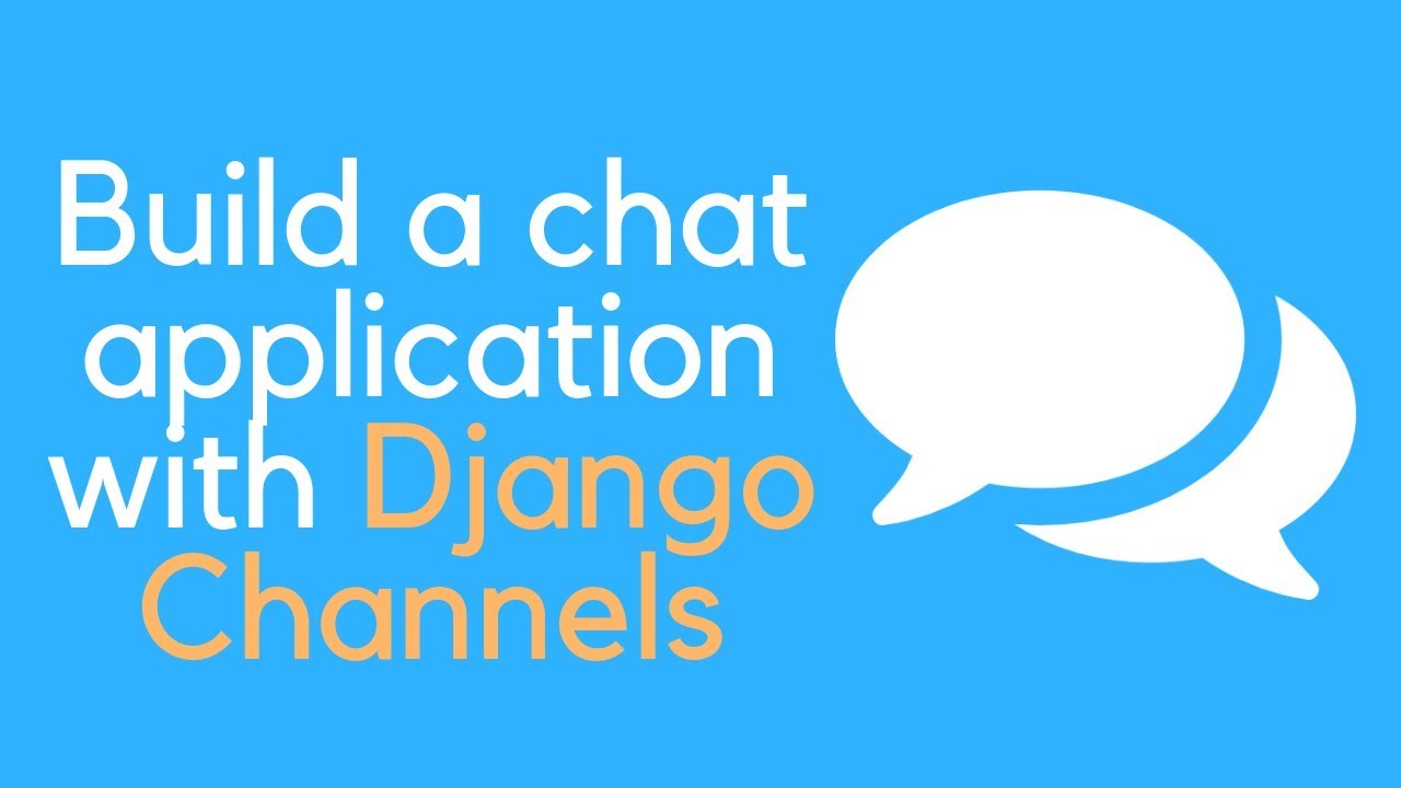 Django Channels Tutorial - 1 // Creating a chat application