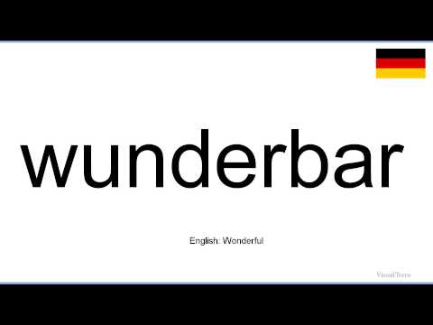 How to pronounce: Wunderbar (German)