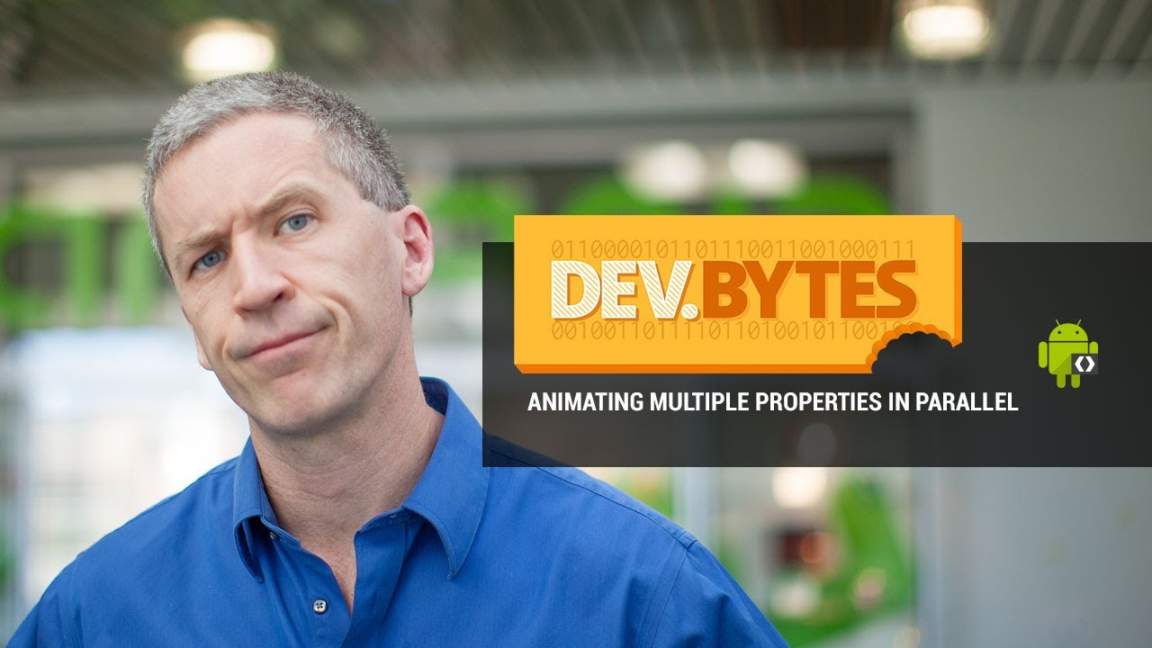 DevBytes: Animating Multiple Properties in Parallel