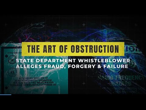 The Art of Obstruction: State Department Whistleblower Alleges Fraud, Forgery &  Failure