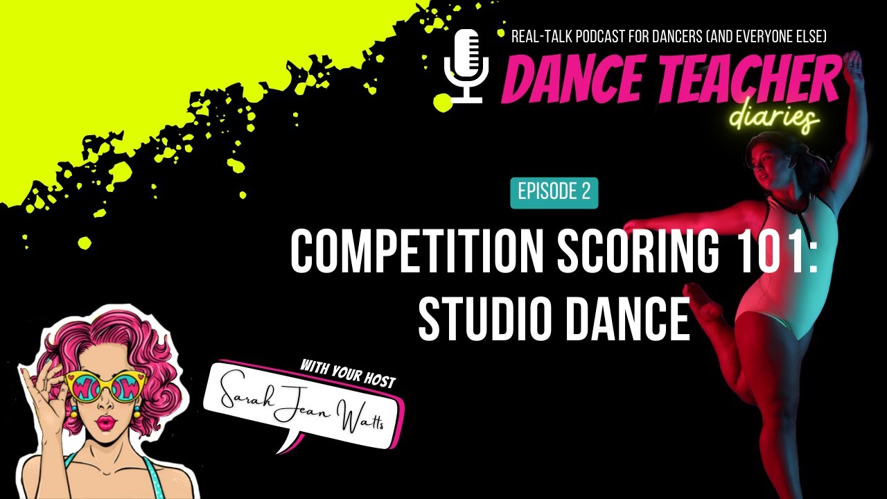 Competition Scoring 101: Studio Dance | DTD E2