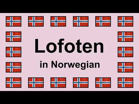 Pronounce LOFOTEN in Norwegian 🇳🇴