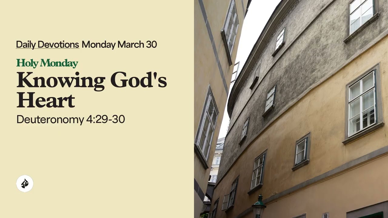 Knowing God’s Heart – Daily Devotional