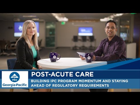 Post-Acute Care: Building IPC Program Momentum, Aligning with Regulations