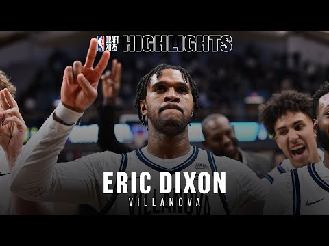2025 NBA DRAFT HIGHLIGHTS: Eric Dixon | VILLANOVA