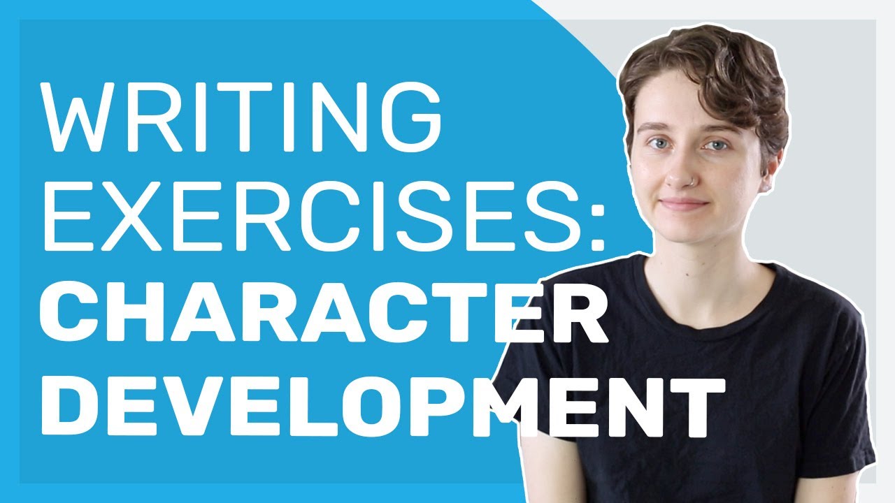 7 Character Development Exercises