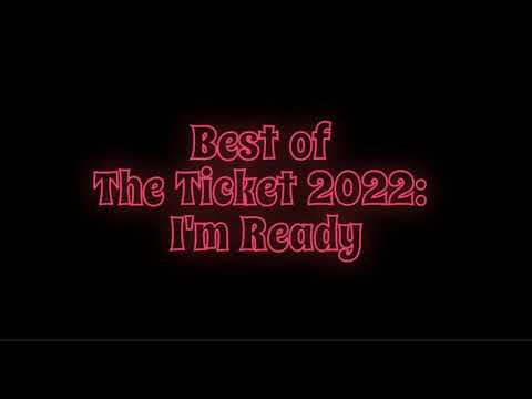 Best of The Ticket 2022: I'm Ready