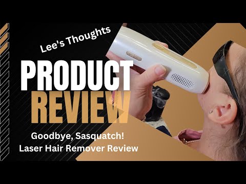 Goodbye Sasquatch!! - Laser Hair removal review time!