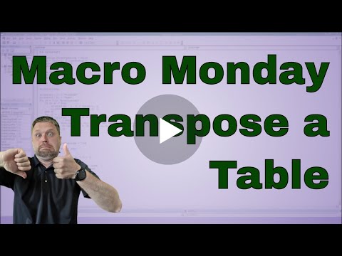 Macro Monday Transpose a Table