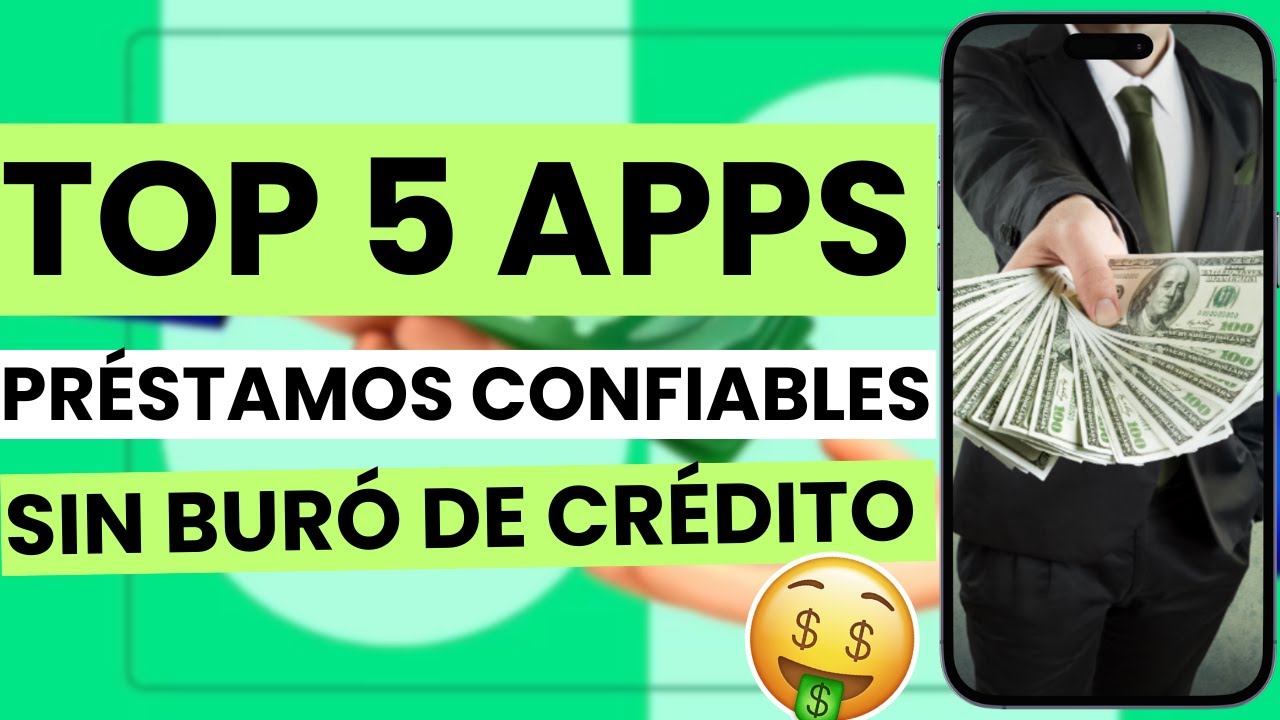 🥇  Las 5 mejores apps de préstamos confiables sin buro (2026)
