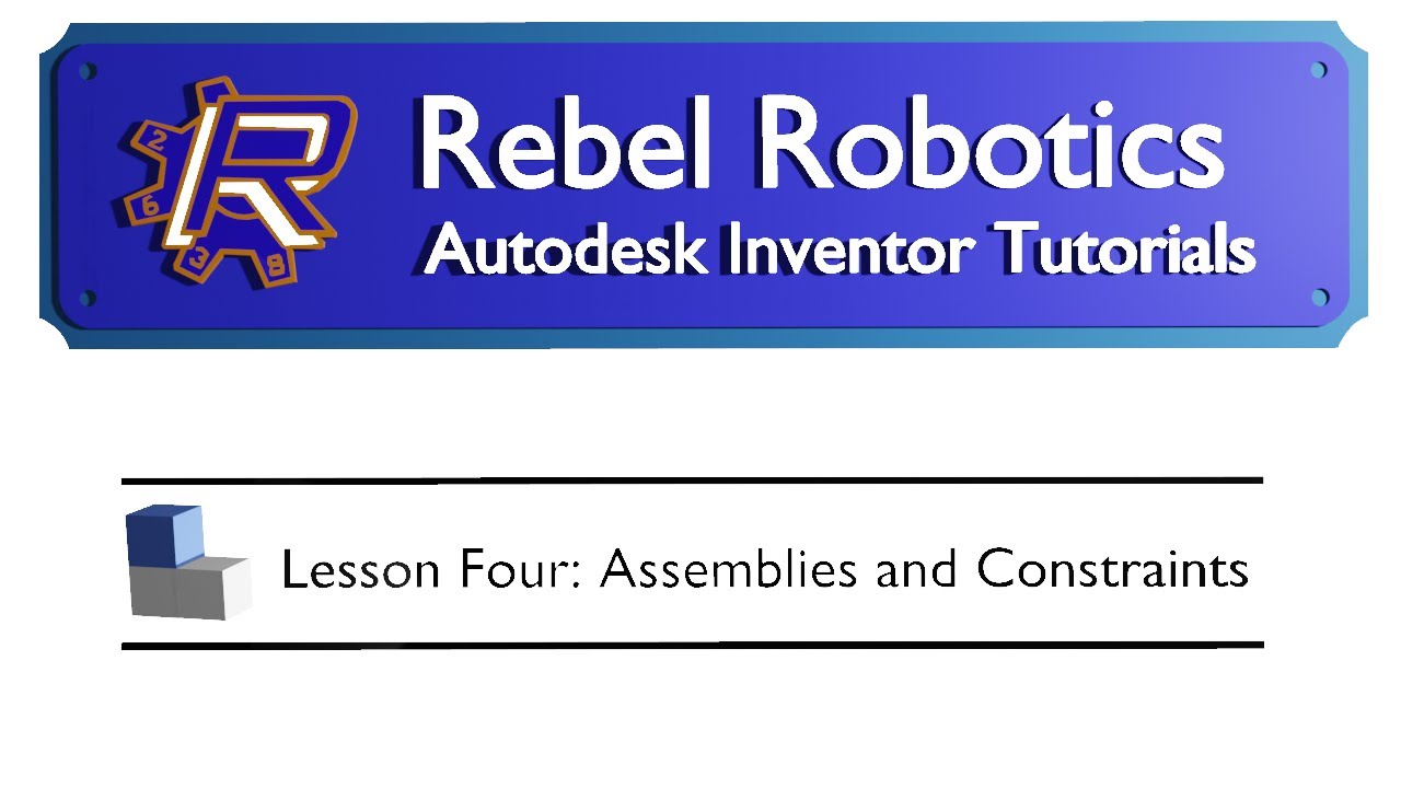 Inventor Lesson #4a: Assemblies and Constraints