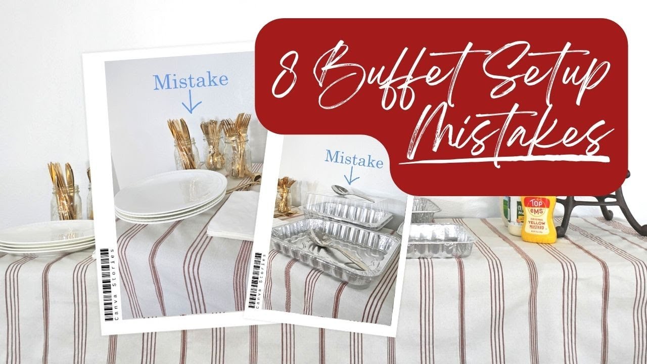 8 Buffet Table Setup Mistakes - Watch this BEFORE you set up your buffet
