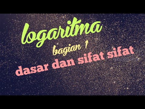 Logaritma bagian 1. Penjelasan dasar dan sifat-sifat logaritma kelas 10