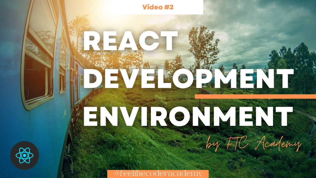 2. React Development Environment Setup | React JS Journey | FTC Academy