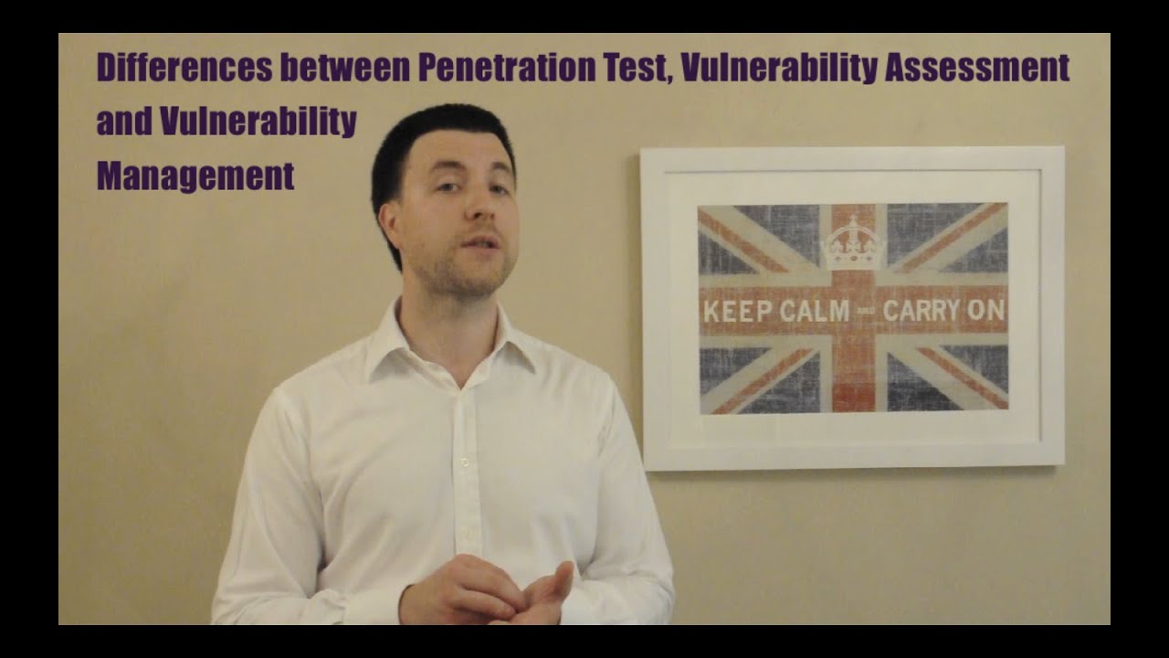 Differences between Penetration Test, Vulnerability Assessment and Vulnerability Management
