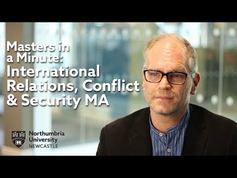 International Relations, Conflict & Security MA at Northumbria University | Masters in a Minute