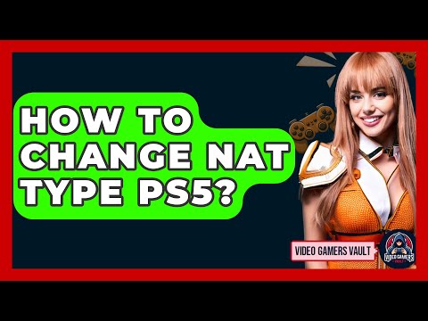 How To Change NAT Type PS5? - Video Gamers Vault