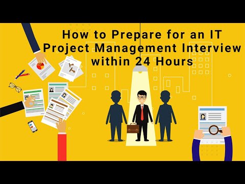 How to Prepare for an IT Project Management Interview within 24 Hours