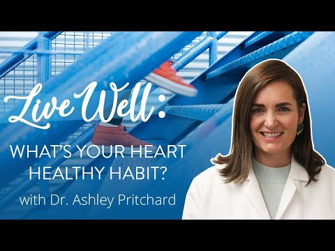 LiveWell: Heart Healthy Habits with Dr. Pritchard