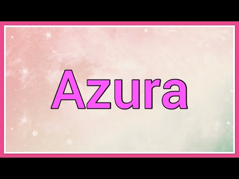 Azura | Name Origin Meaning Variations