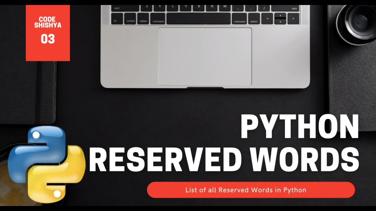 Python  Reserved Words | Python Tutorial for beginners | Python Programming | Codeshishya 03